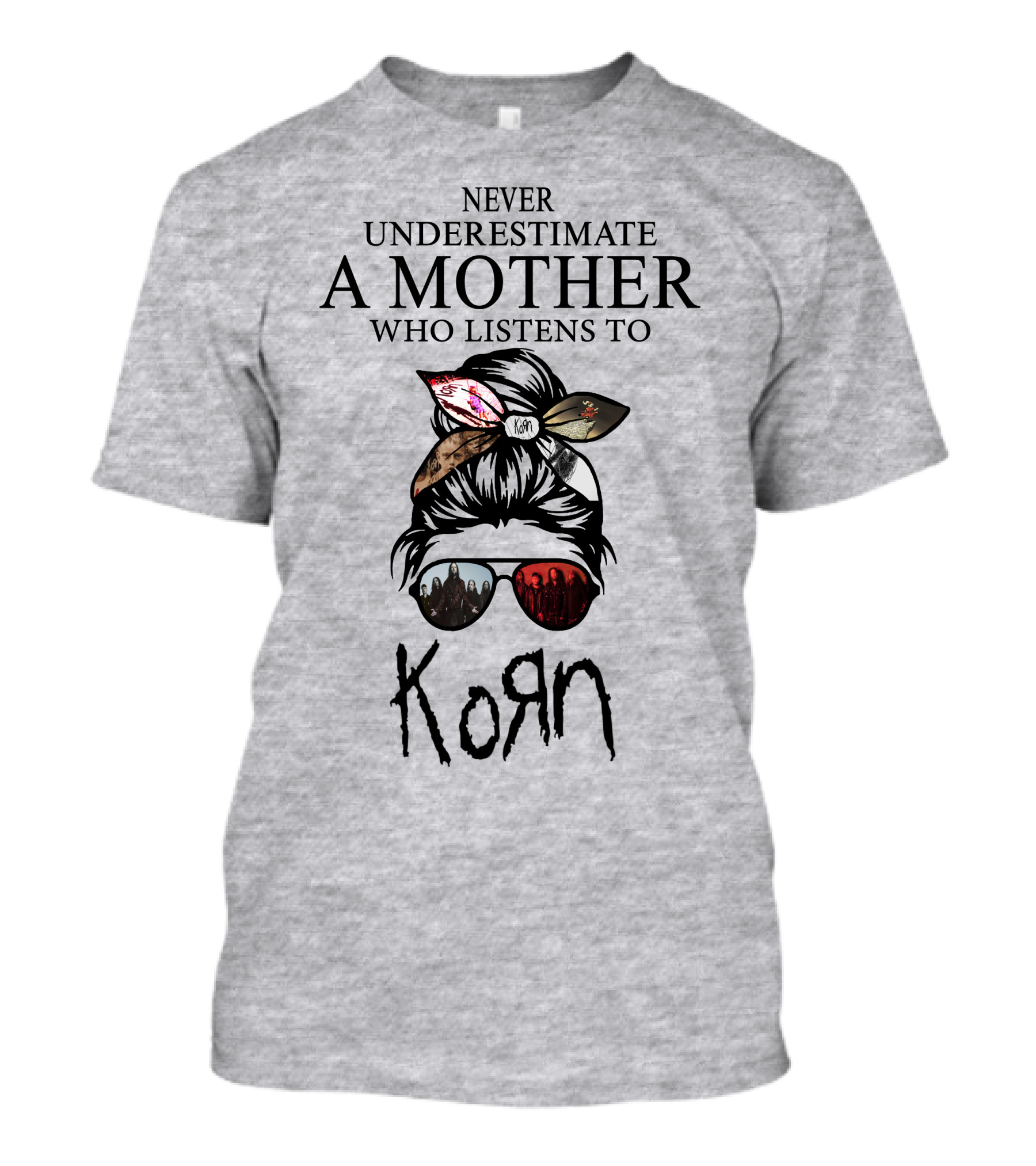 Never Underestimate A Mother Who Listens To Korn T-Shirt