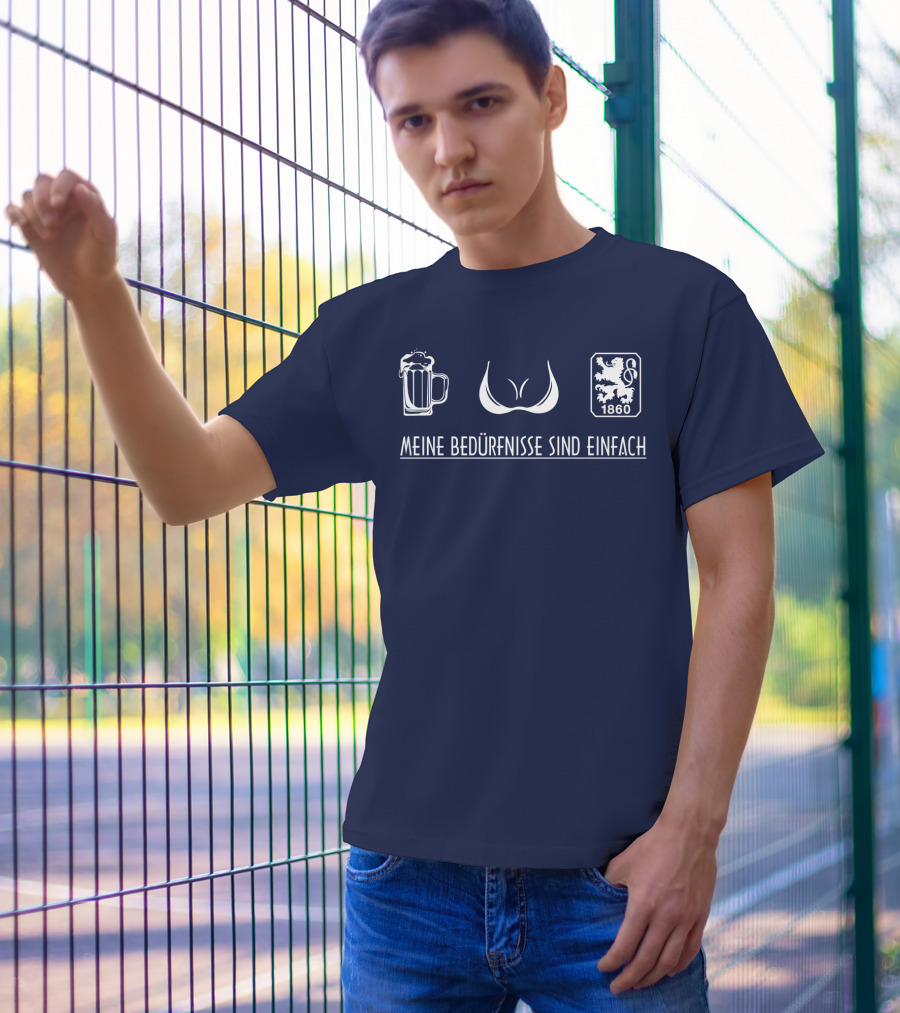 MEINE BEDÜRFNISSE SIND EINFACH MUNICH 1860 T-Shirt
