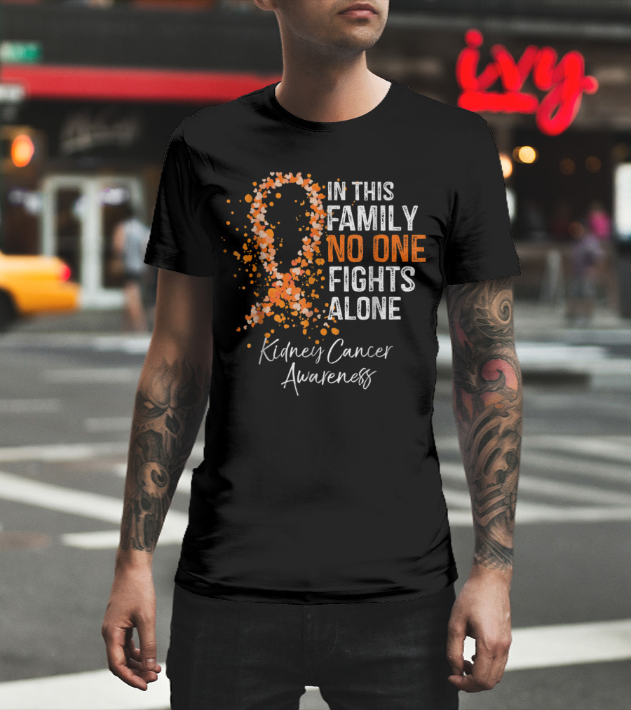 In This Family No One Fights Alone Kidney Cancer Awareness T-Shirt