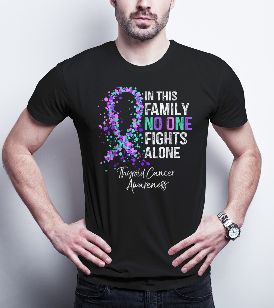 In This Family No One Fights Alone Thyroid Cancer Awareness T-Shirt