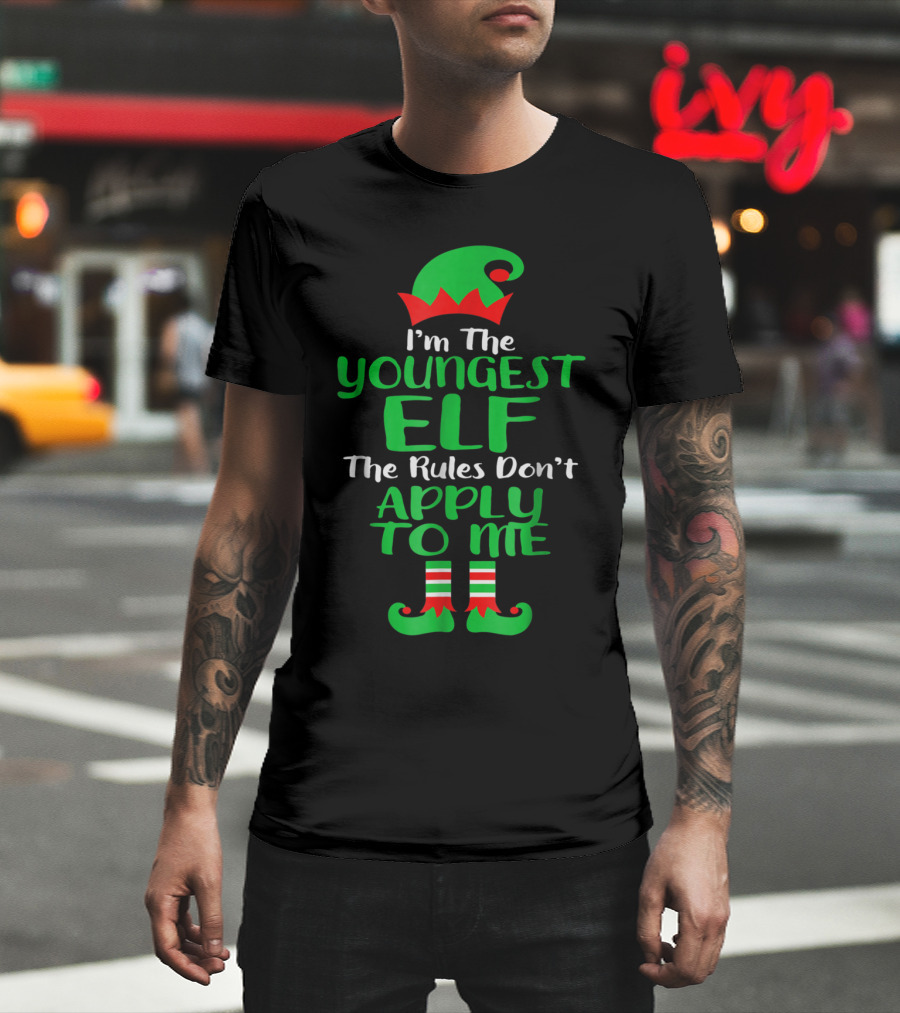 I'm The Youngest Elf The Rules Don't Apply To Me T-Shirt