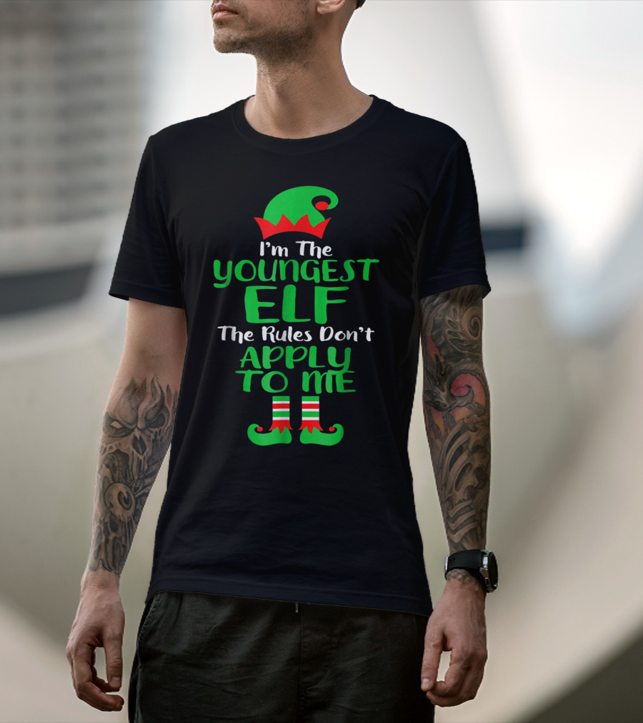 I'm The Youngest Elf The Rules Don't Apply To Me T-Shirt