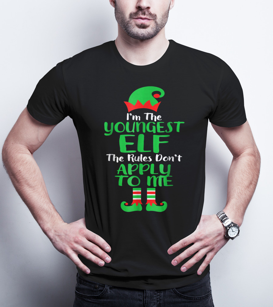 I'm The Youngest Elf The Rules Don't Apply To Me T-Shirt