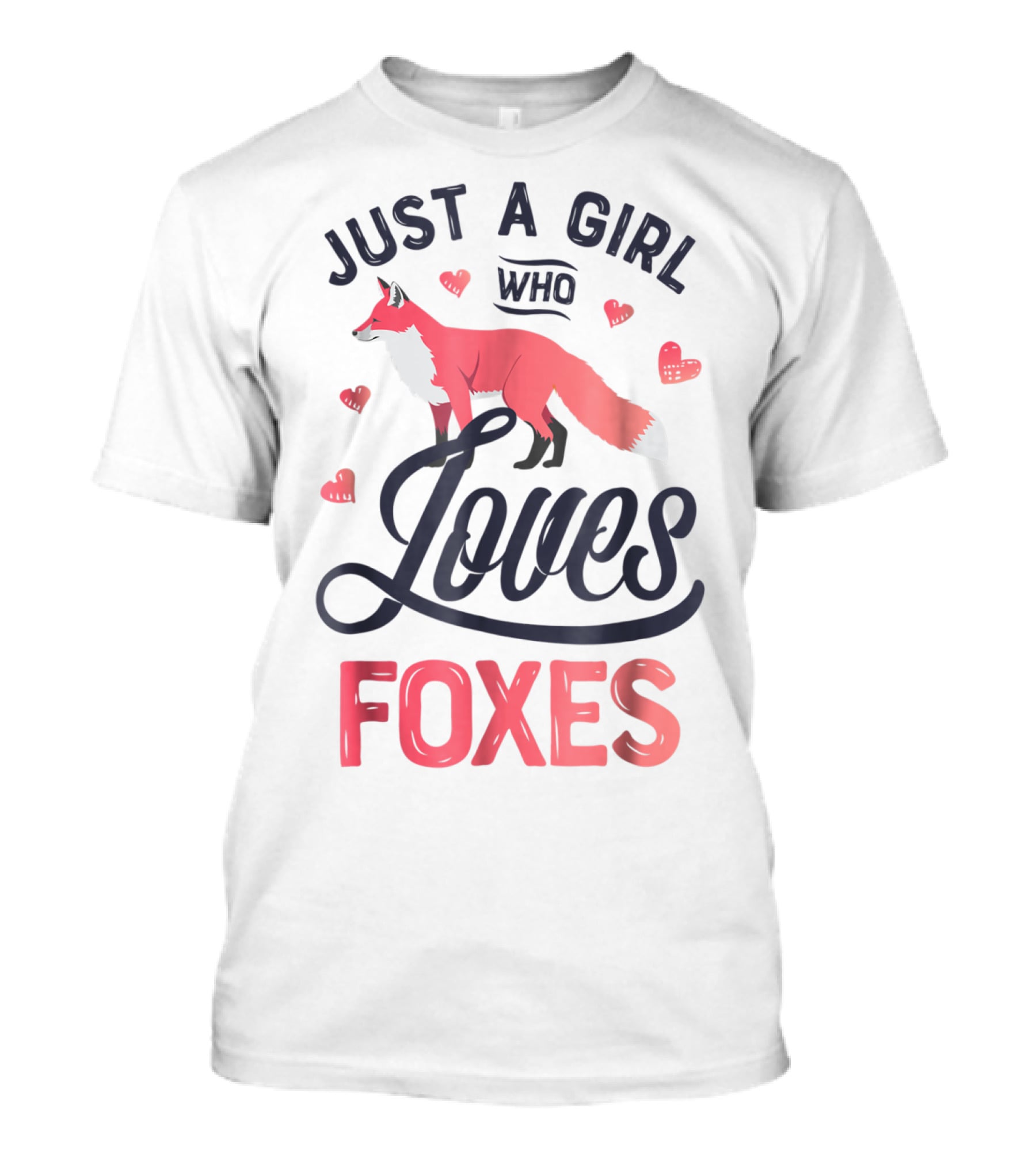 Just A Girl Who Loves Foxes With Heart Accents T-Shirt