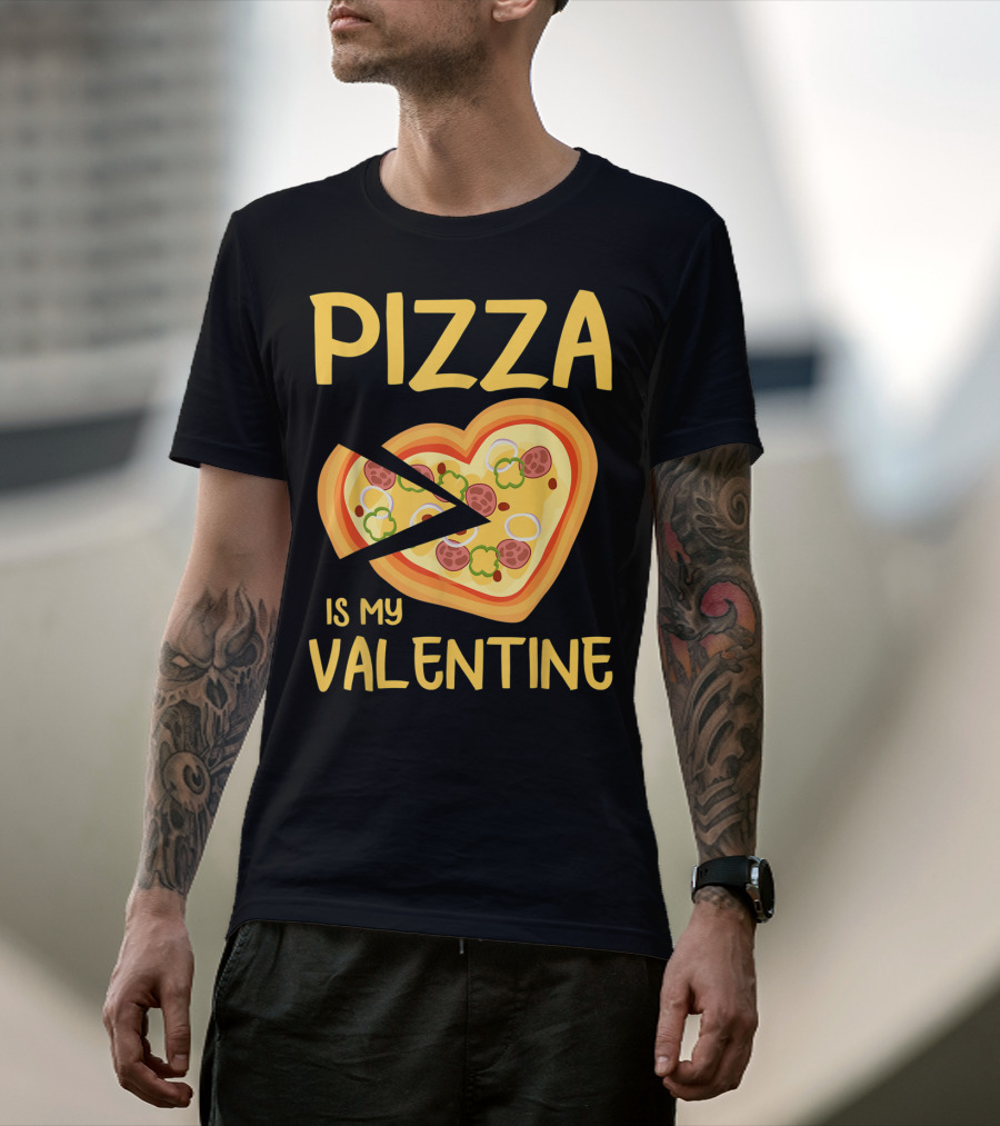 Pizza Is My Valentine Heart-Shaped Lovers Valentines Day Pizza T-Shirt