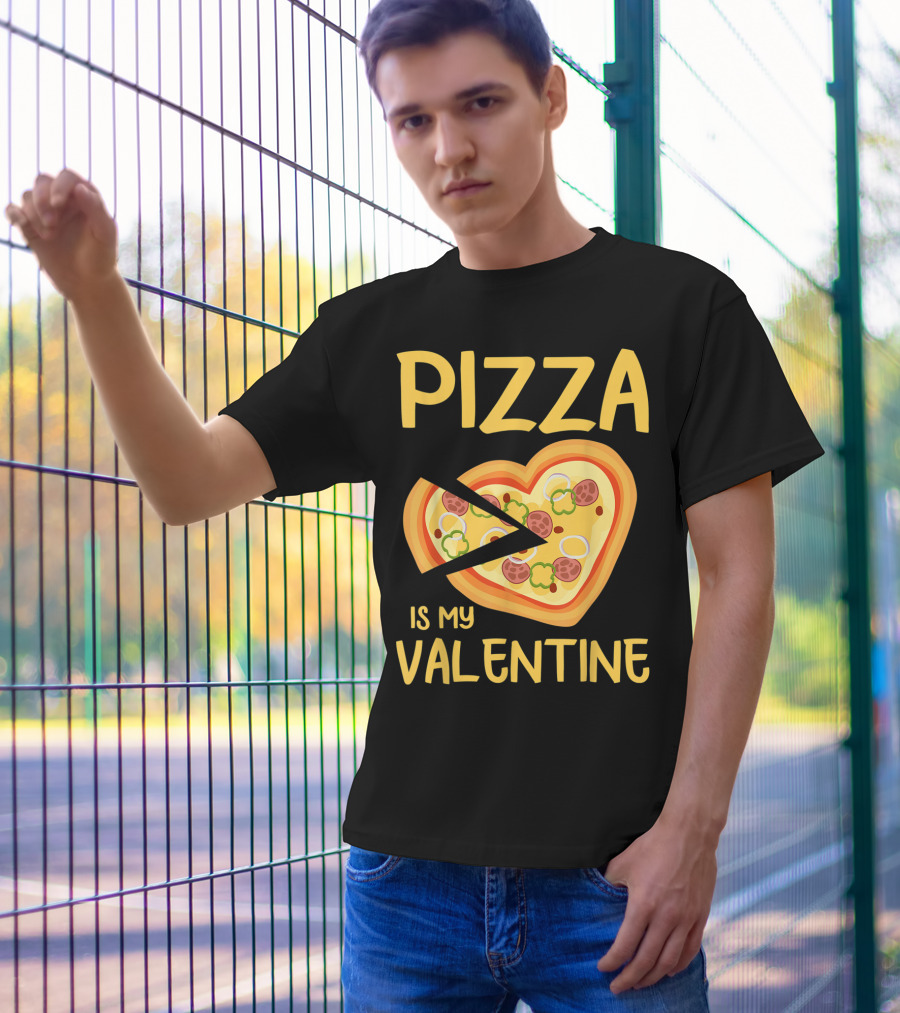 Pizza Is My Valentine Heart-Shaped Lovers Valentines Day Pizza T-Shirt
