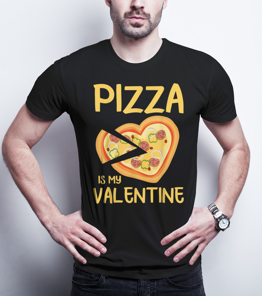 Pizza Is My Valentine Heart-Shaped Lovers Valentines Day Pizza T-Shirt