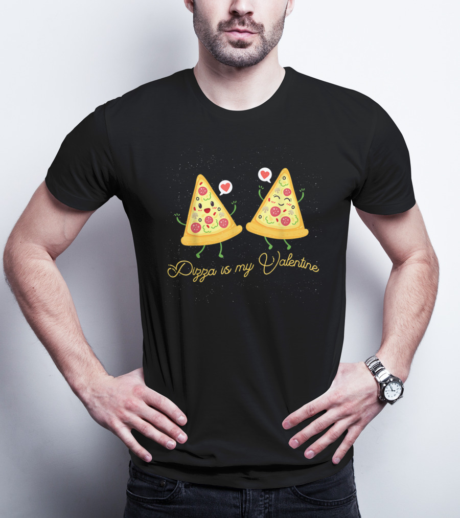 Pizza Is My Valentine With Happy Dancing Slices And Hearts T-Shirt