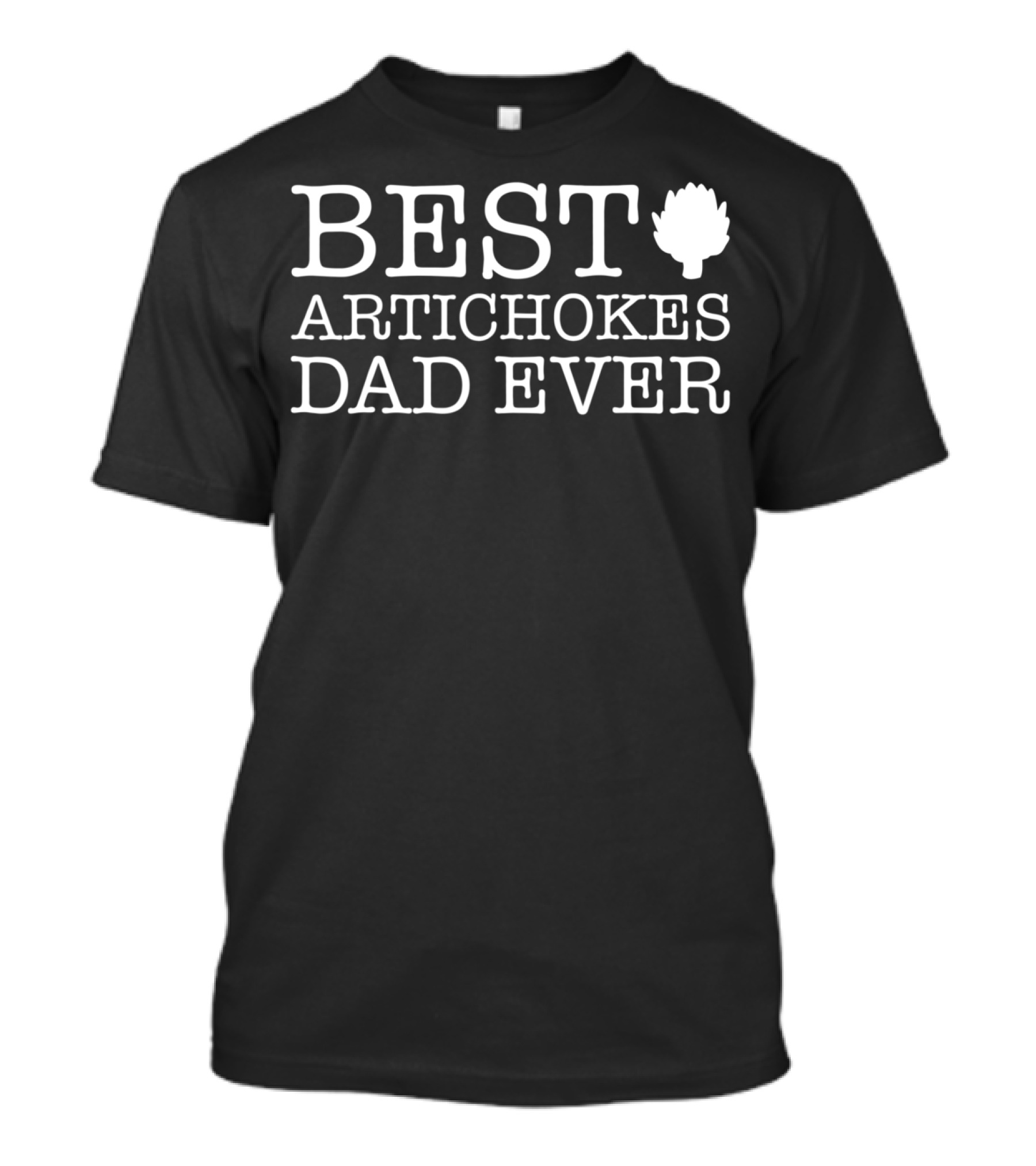 BEST ARTICHOKES DAD EVER Daddy74 T-Shirt