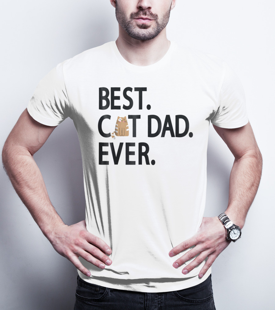 Best Cat Dad Ever Cute Funny Novelty Shirt With Adorable Cat Image T-Shirt