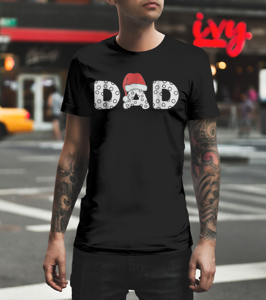 Dad With Santa Hat Polka Dot Letters T-Shirt