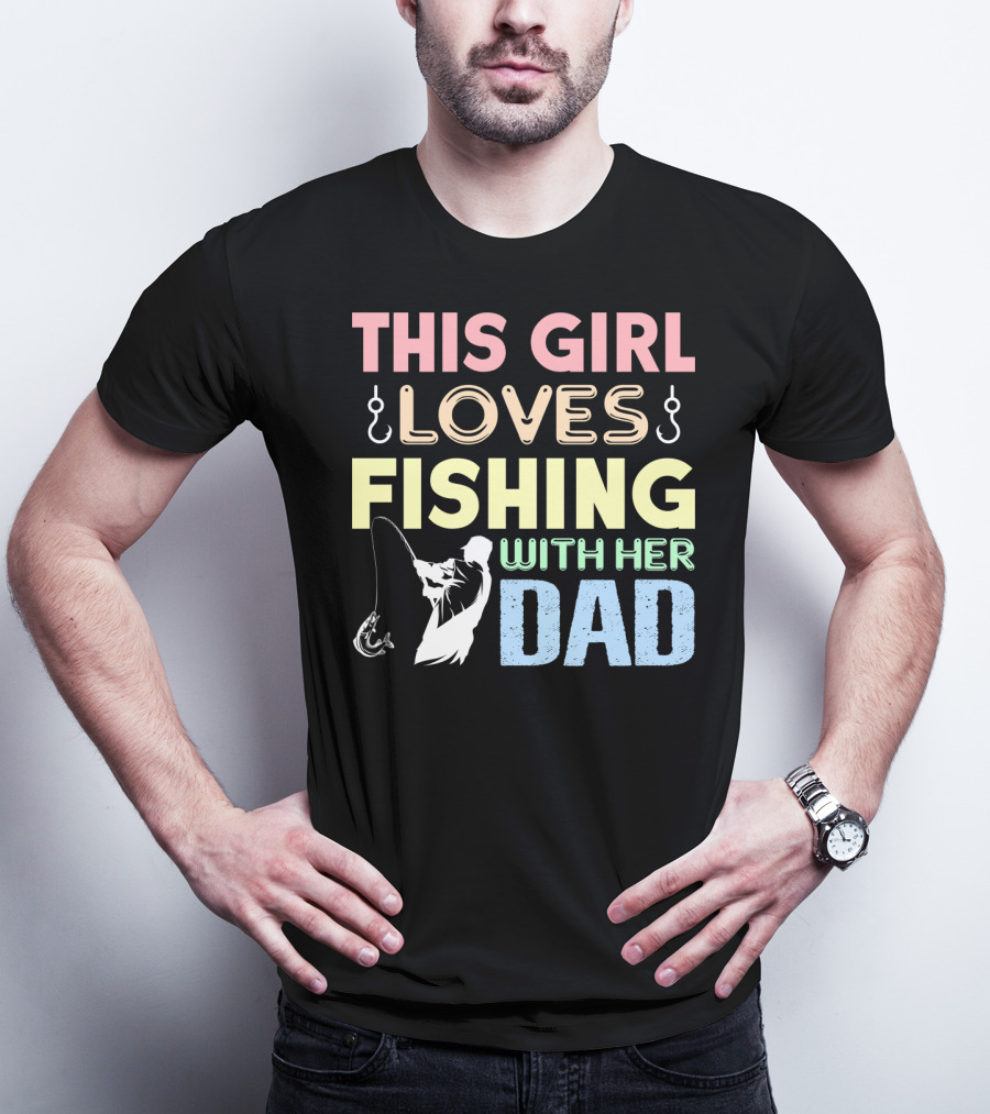 This Girl Loves Fishing With Her Dad Hook And Rod T-Shirt
