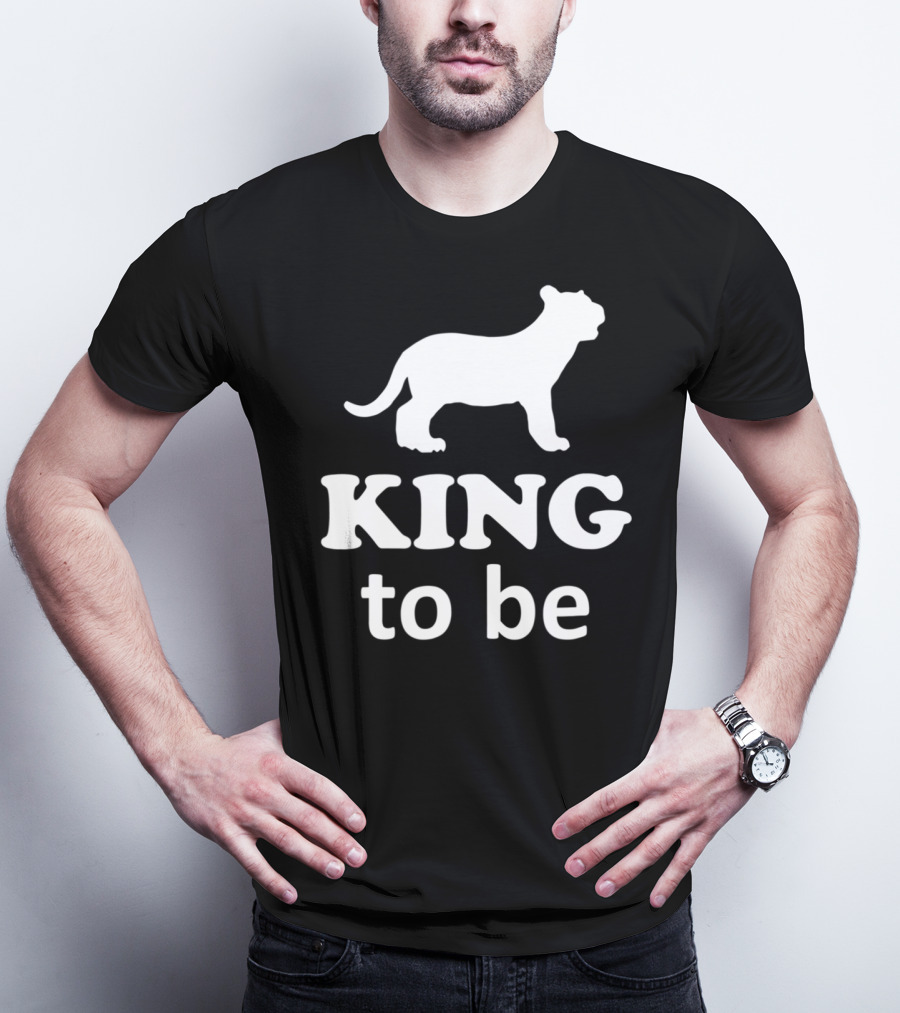 KING To Be Lion Matching Dad And Son King Prince T-Shirt