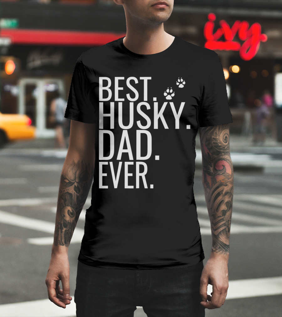 BEST HUSKY DAD EVER Mens Best Husky Dad Ever For Dog Lovers93 T-Shirt