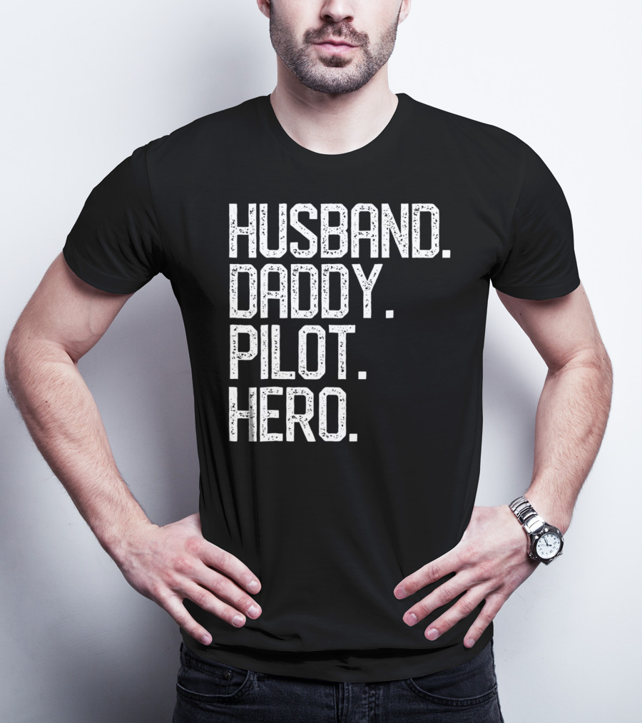 Husband Daddy Pilot Hero Mens Dad T-Shirt