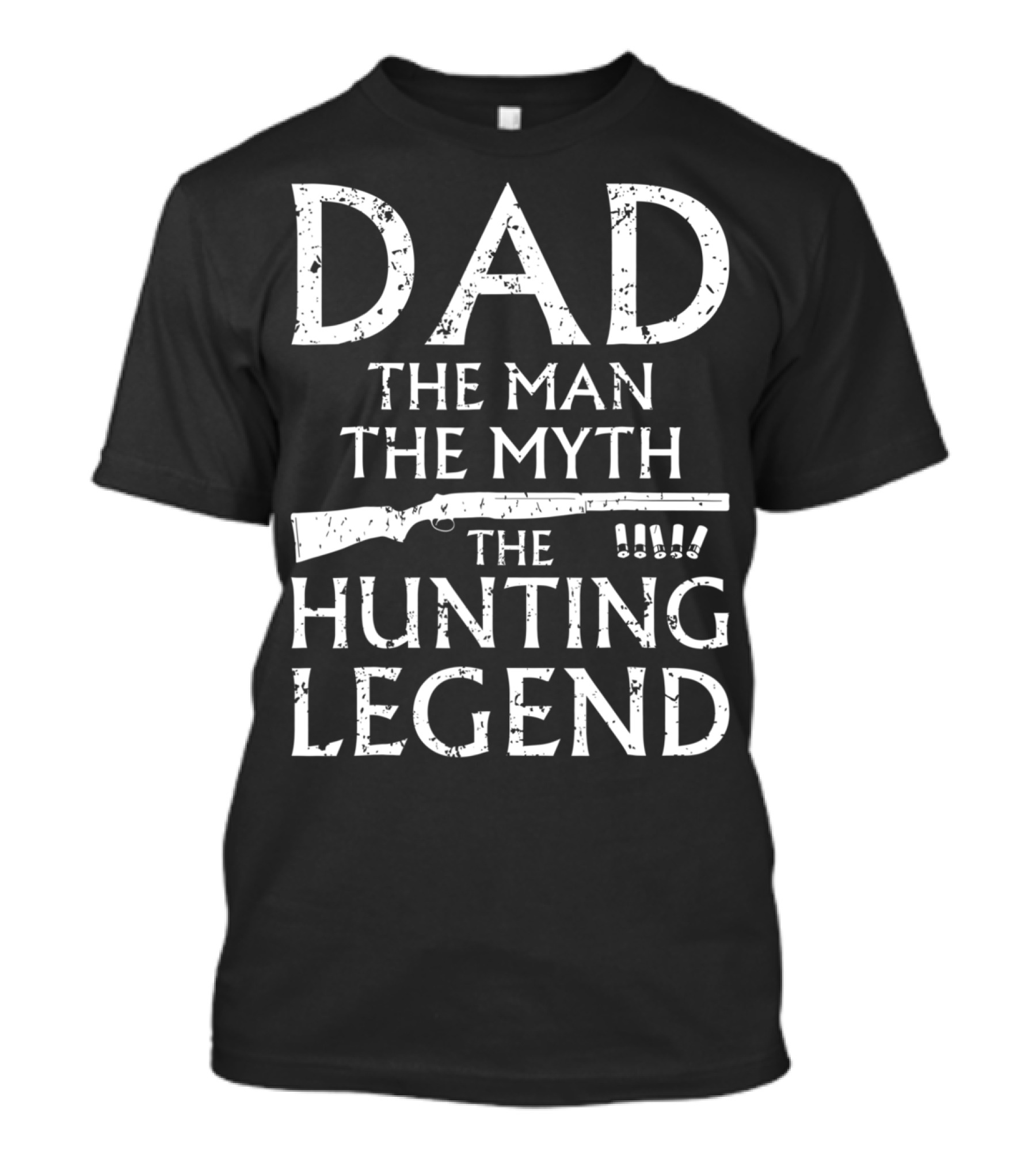 Dad The Man The Myth The Hunting Legend T-Shirt