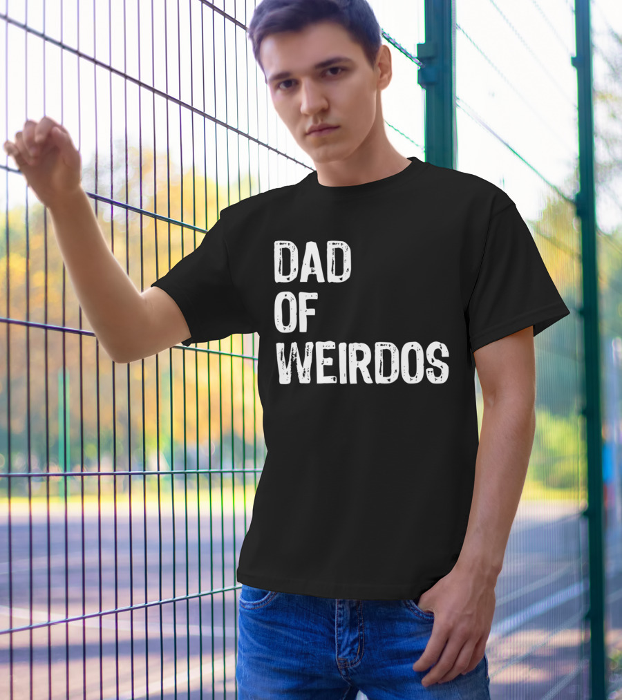 Mens DAD Of Weirdos Funny Weird Dad T-Shirt