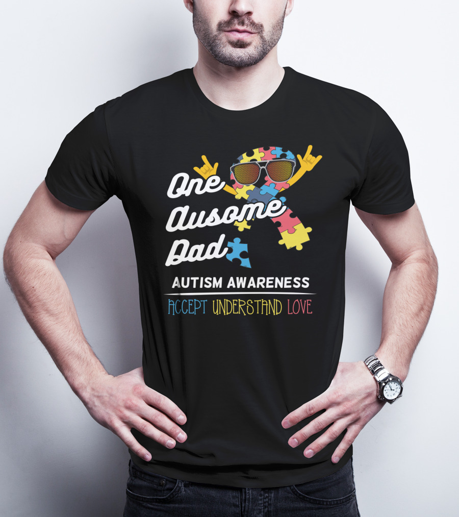 One Ausome Dad Autism Awareness Accept Understand Love T-Shirt