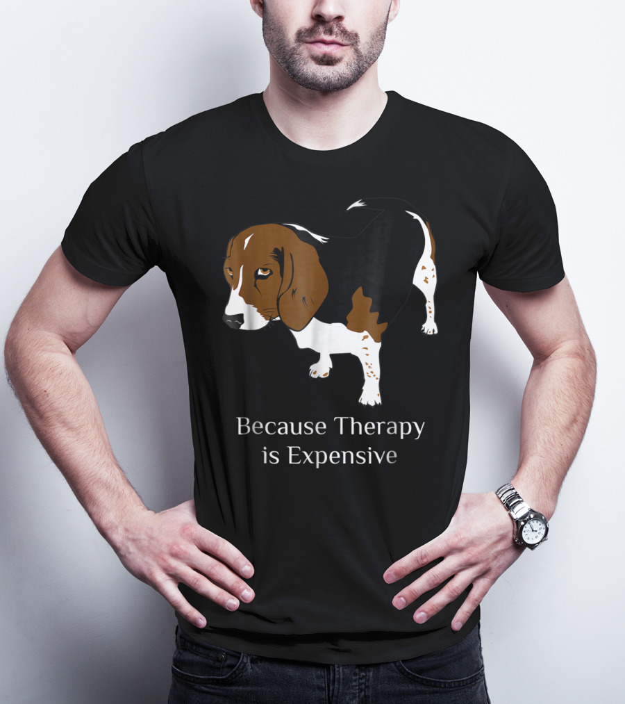 Beagle Dog Lover Because Therapy Is Expensive T-Shirt
