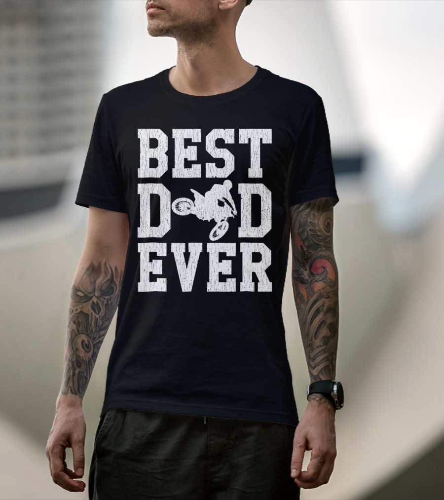 Best Dad Ever Motocross Rider Moto T-Shirt