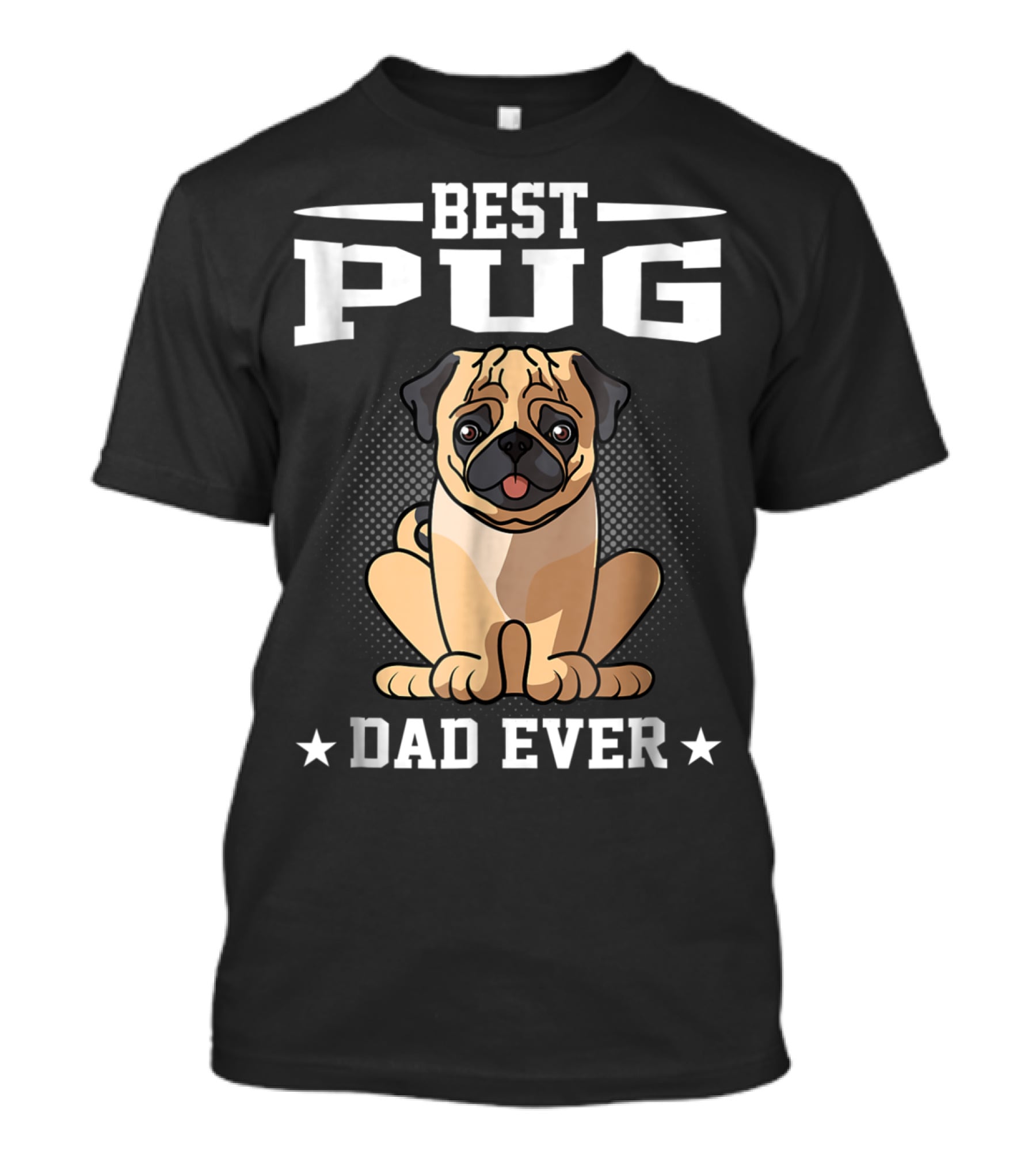 Best Pug Dad Ever T-Shirt
