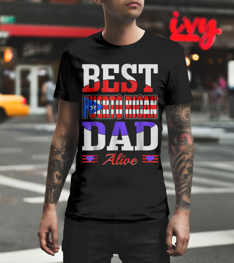 BEST PUERTO RICAN DAD ALIVE USA FLAG STYLE WITH HEARTS T-Shirt