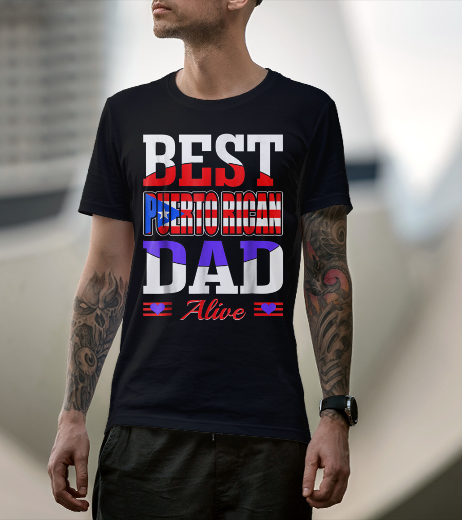 BEST PUERTO RICAN DAD ALIVE USA FLAG STYLE WITH HEARTS T-Shirt