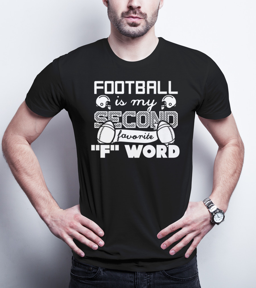 Football Is My Second Favorite F Word Football Dad Football Grandpa89 T-Shirt