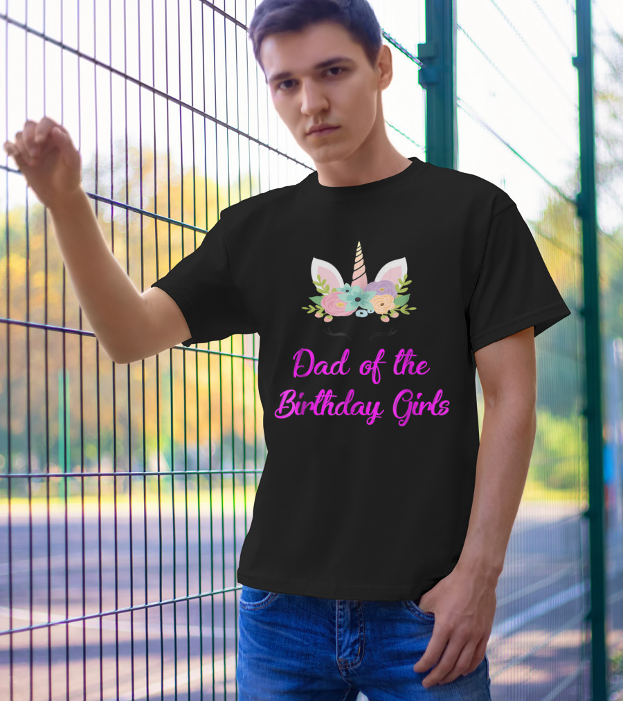 Dad Of The Birthday Girls Cute Unicorn T-Shirt