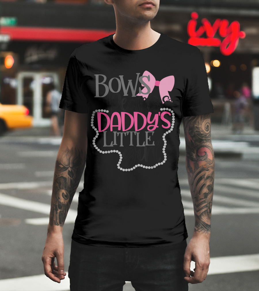 Bows Pearls Daddy's Little Girl With Pink Bow And Pearls T-Shirt