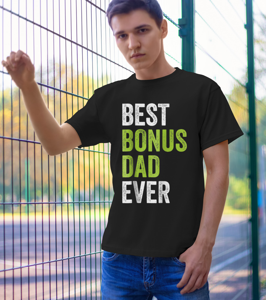 Best Bonus Dad Ever T-Shirt
