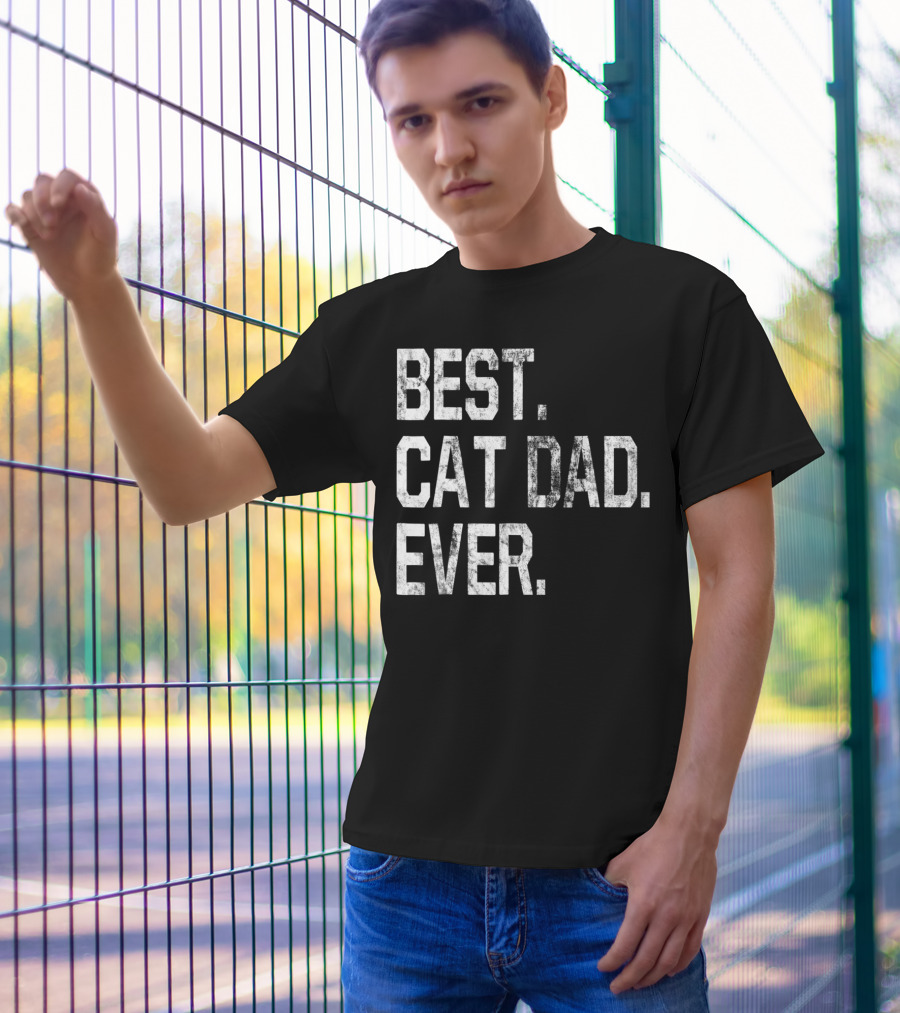 Best Cat Dad Ever Party Fun For Cat Dads T-Shirt