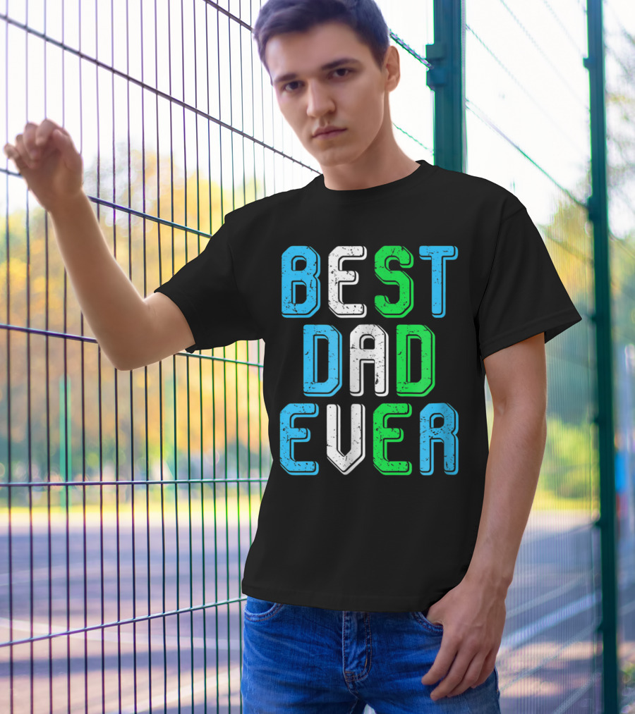 Best Dad Ever Family Man For Loving Fathers T-Shirt