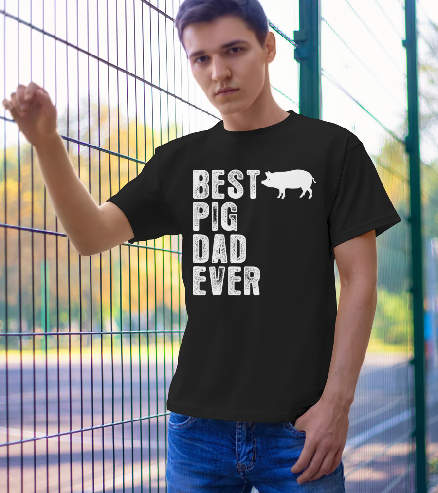 Best PIG DAD Ever Pig T-Shirt