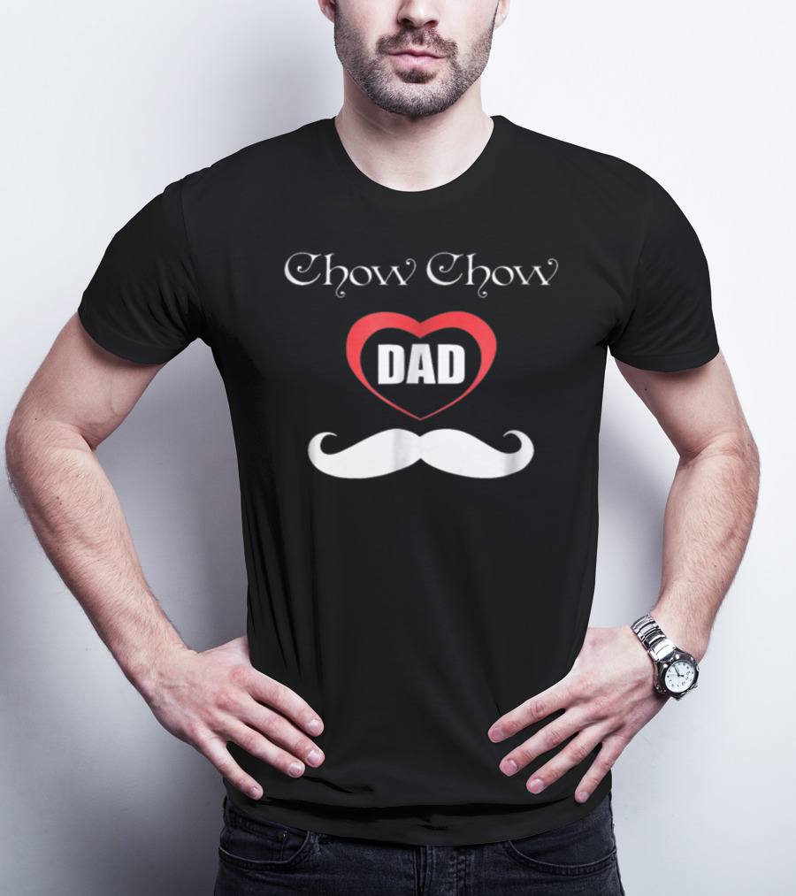 Chow Chow Dad Heart Mustache T-Shirt