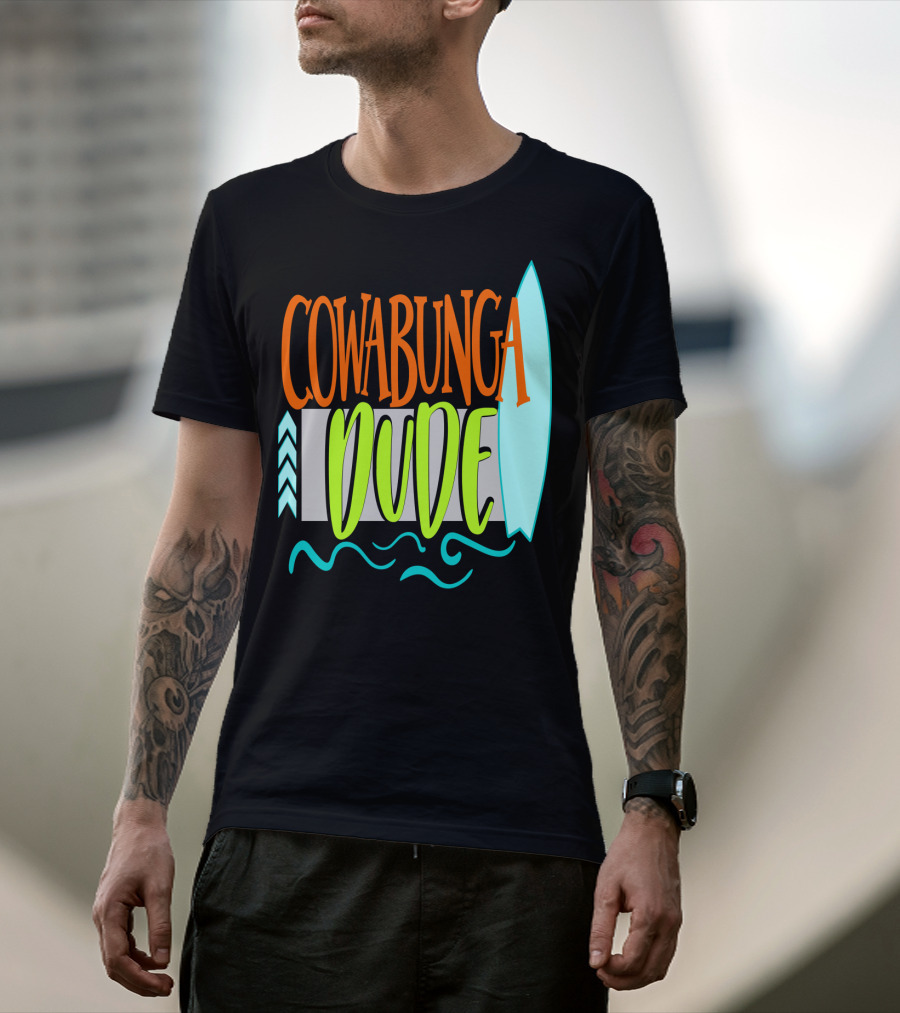 Cowabunga Dude Surf Funny Summer Dad12 Surfboard Waves T-Shirt