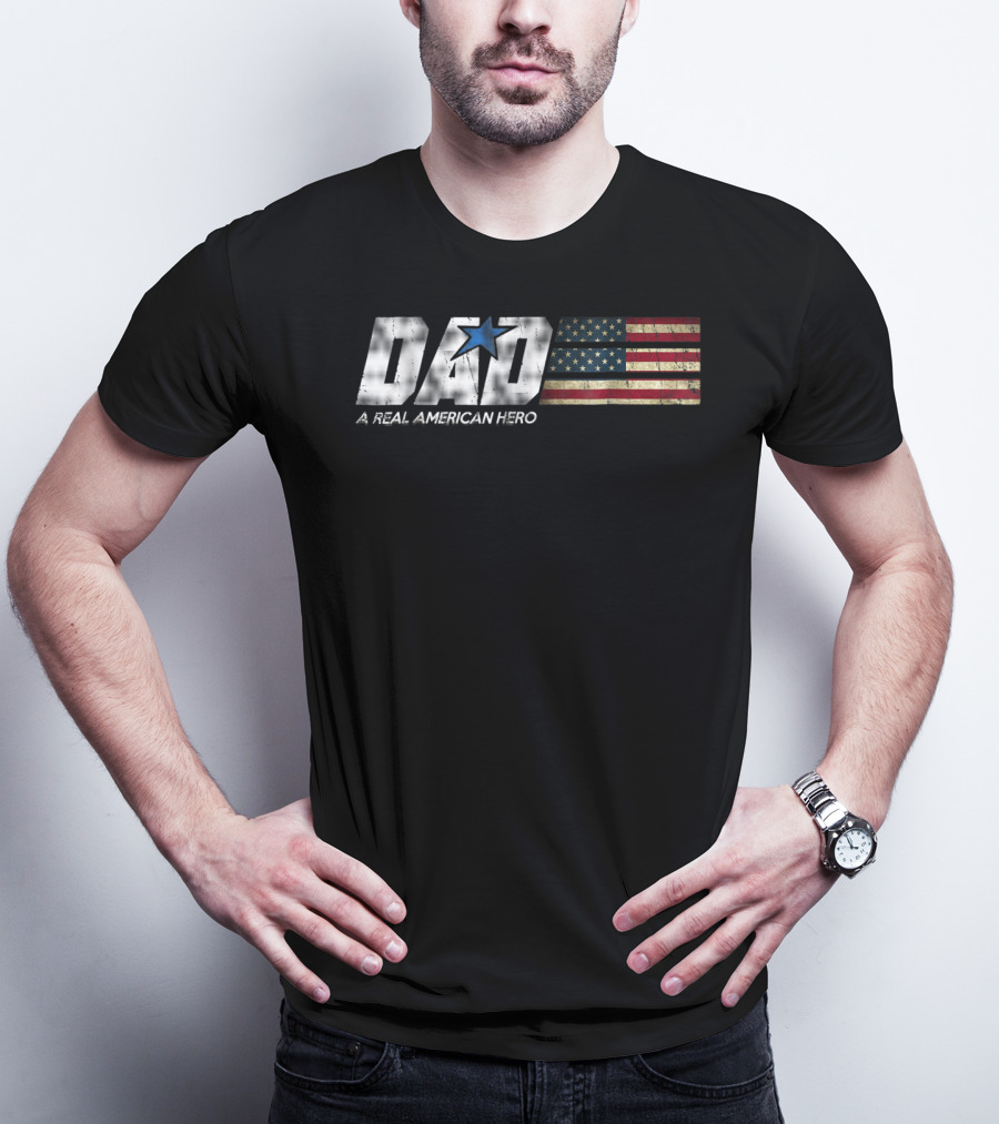 DAD A Real American Hero Flag Patriot Star T-Shirt