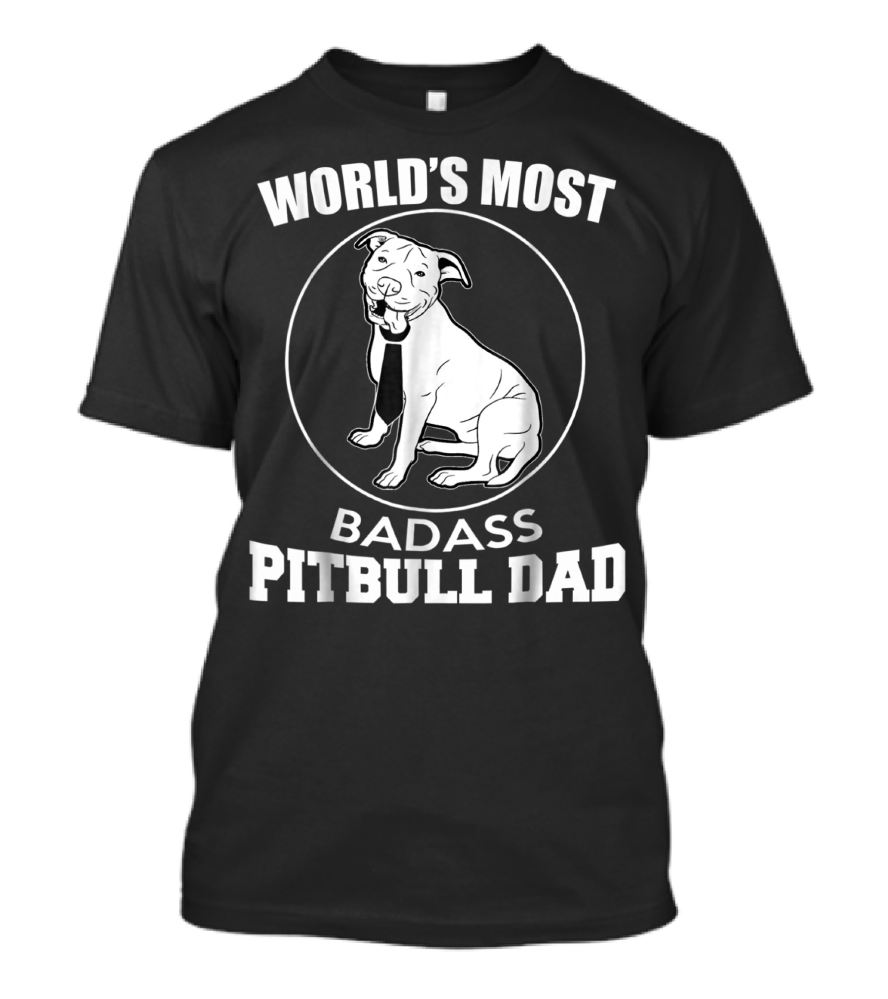 World's Most Badass Pitbull Dad T-Shirt