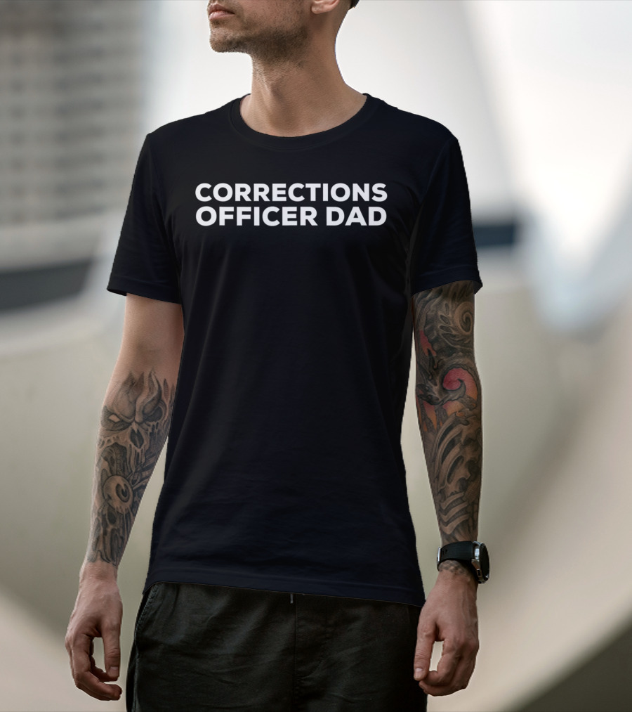 Corrections Officer Dad Tee99 T-Shirt