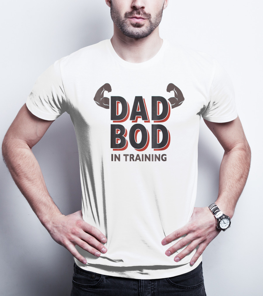 Dad Bod In Training Flex Gym43 T-Shirt