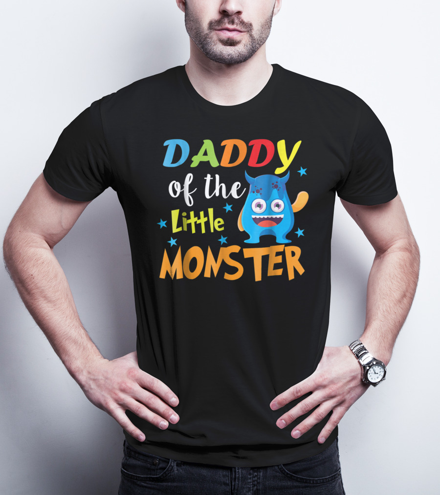 Daddy Of The Little Monster Funny Family Birthday Dad T-Shirt