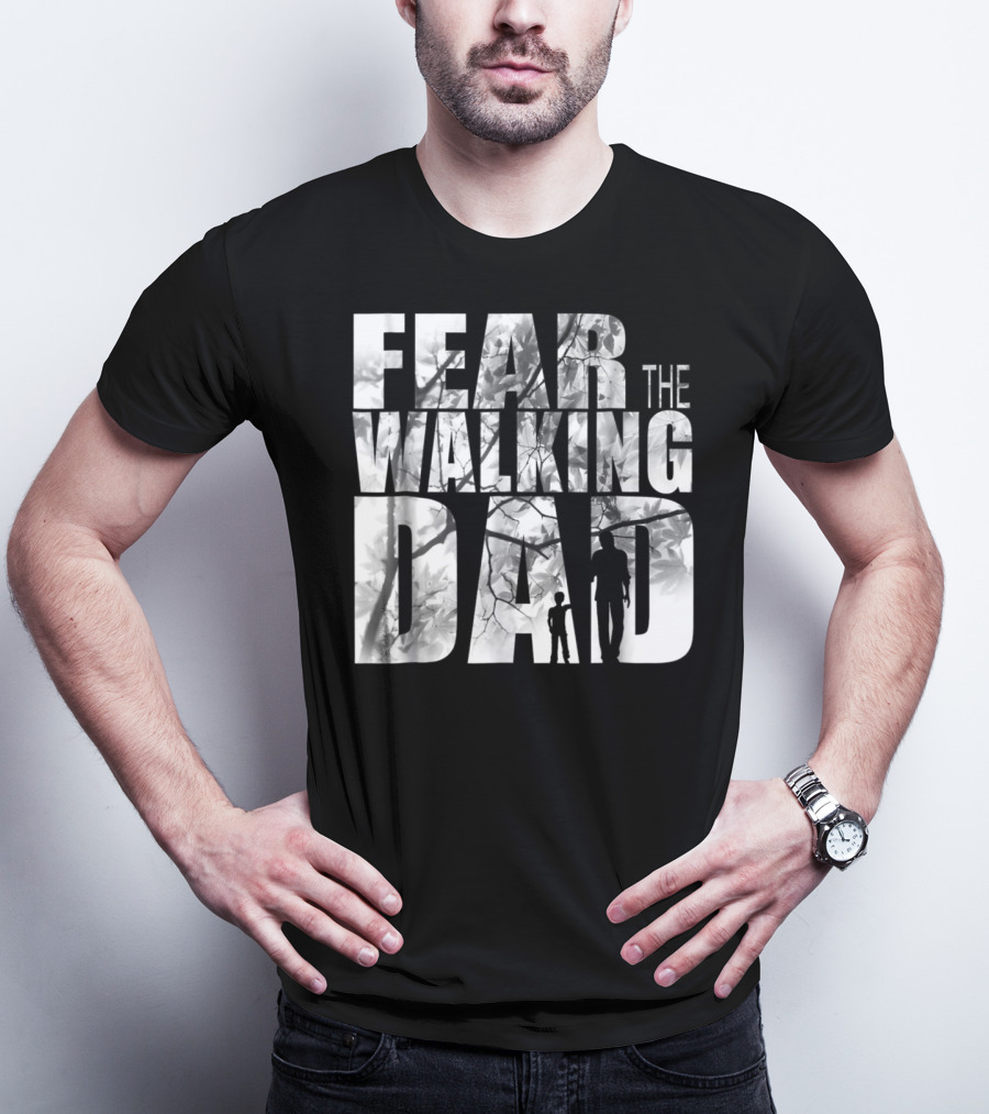 FEAR THE WALKING DAD COOL T-Shirt