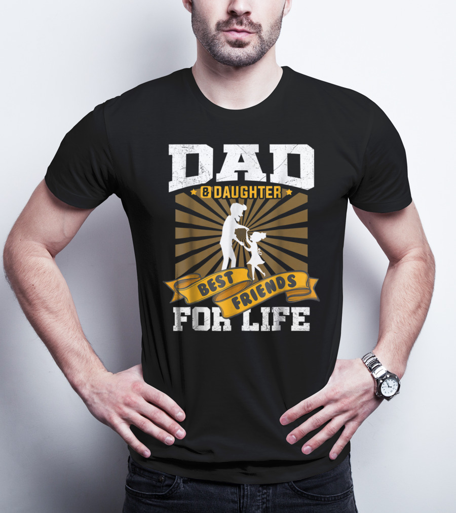 Dad And Daughter Best Friends For Life Dancing T-Shirt