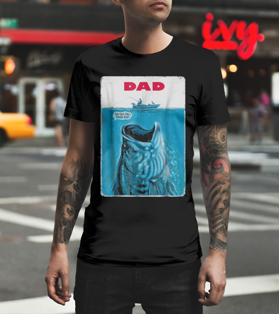 Dad You're Gonna Need A Bigger Boat Bass Fishing T-Shirt