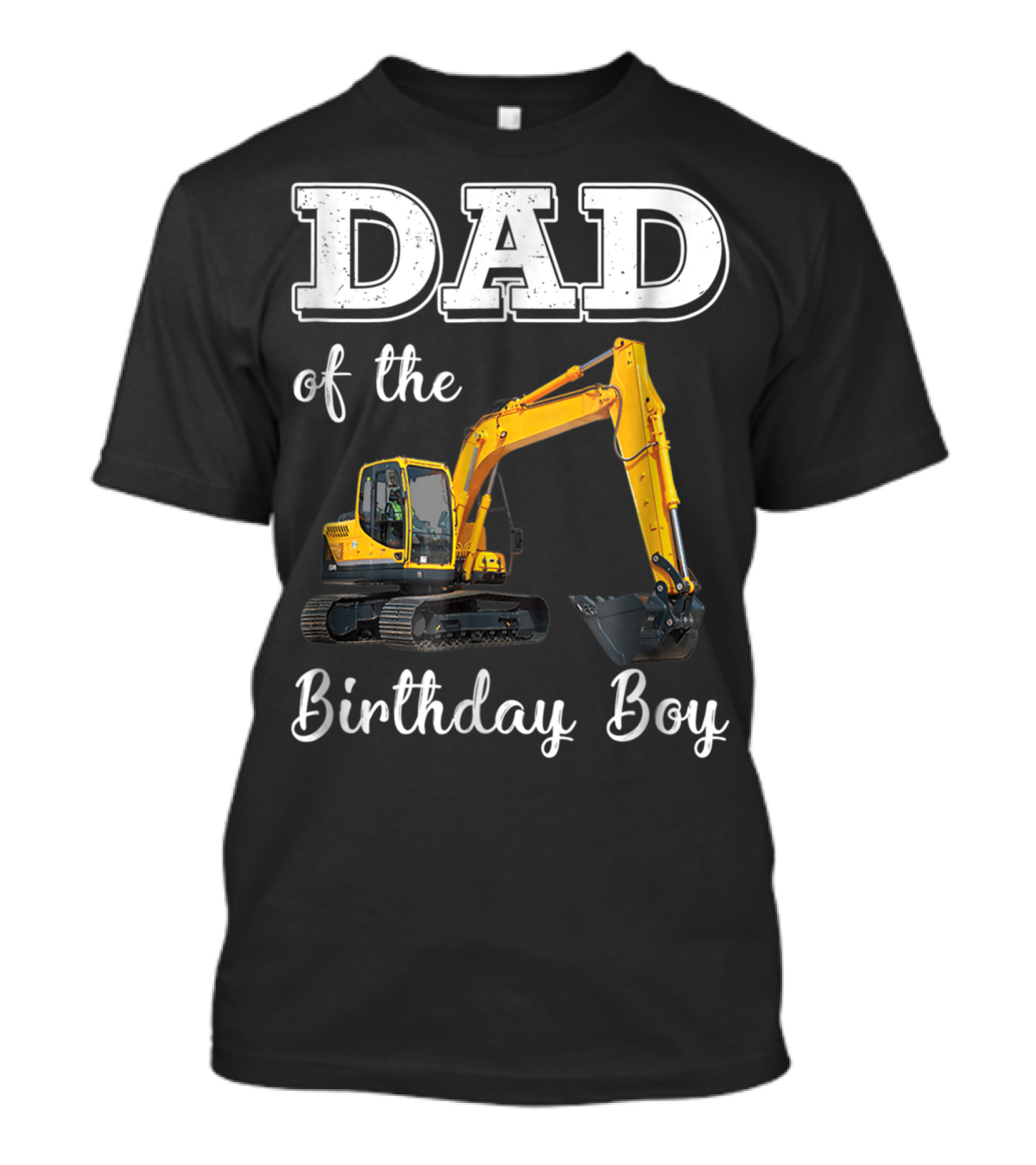 Dad Of The Birthday Boy Excavator Heavy Operator T-Shirt