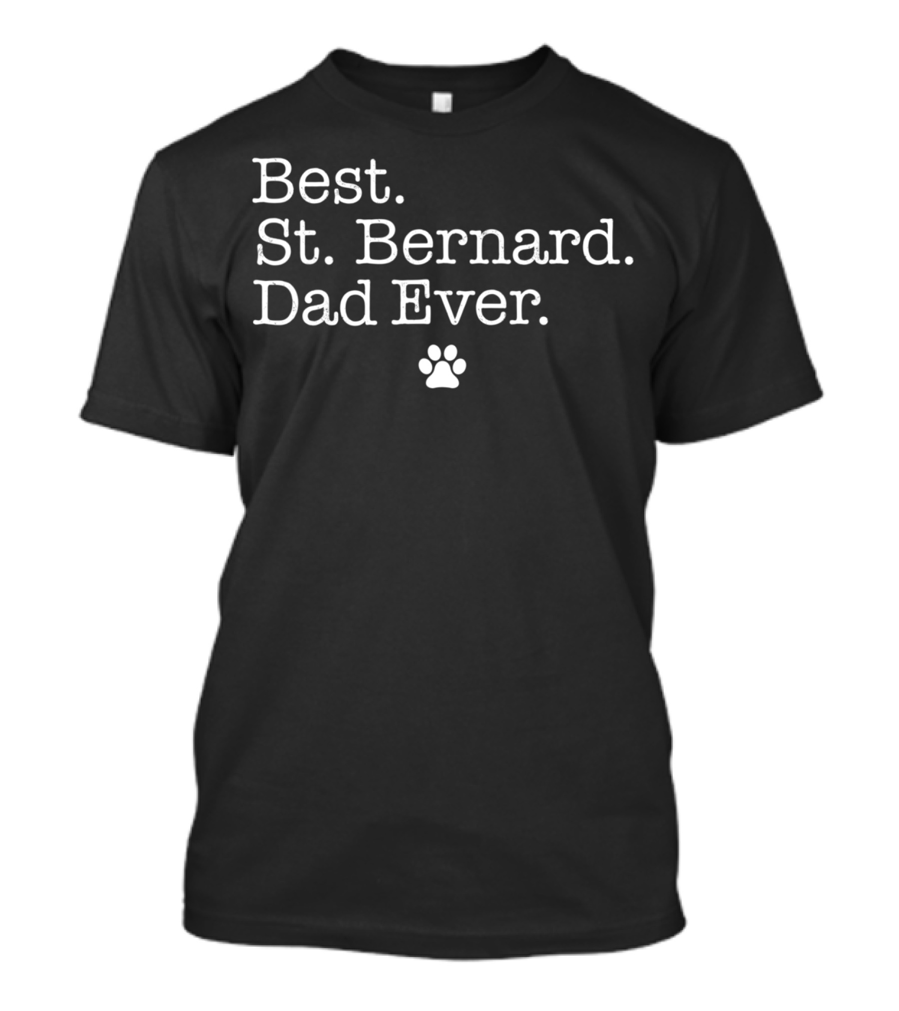 Best St Bernard Dad Ever Paw Print For Dog Dad Tee91 T-Shirt
