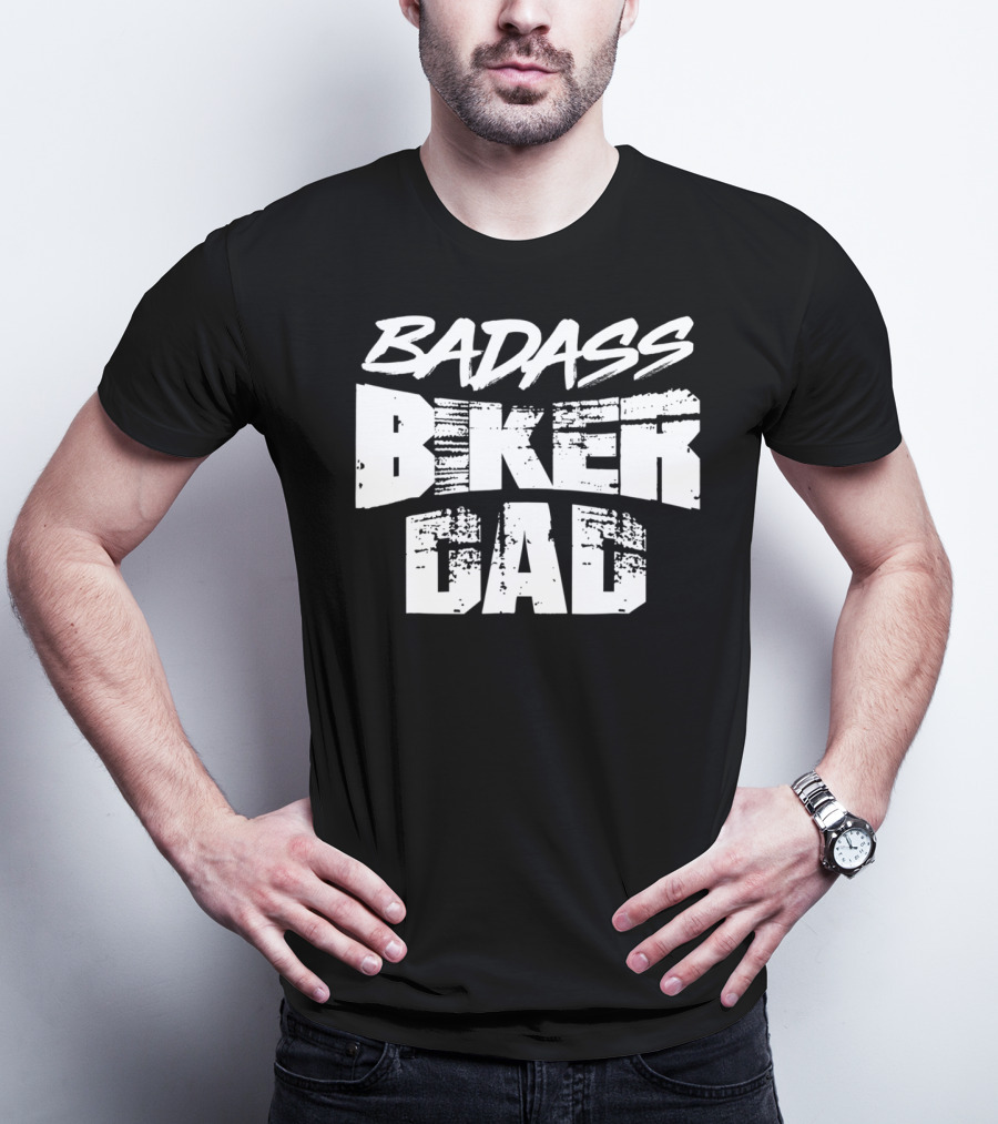 BADASS BIKER DAD T-Shirt