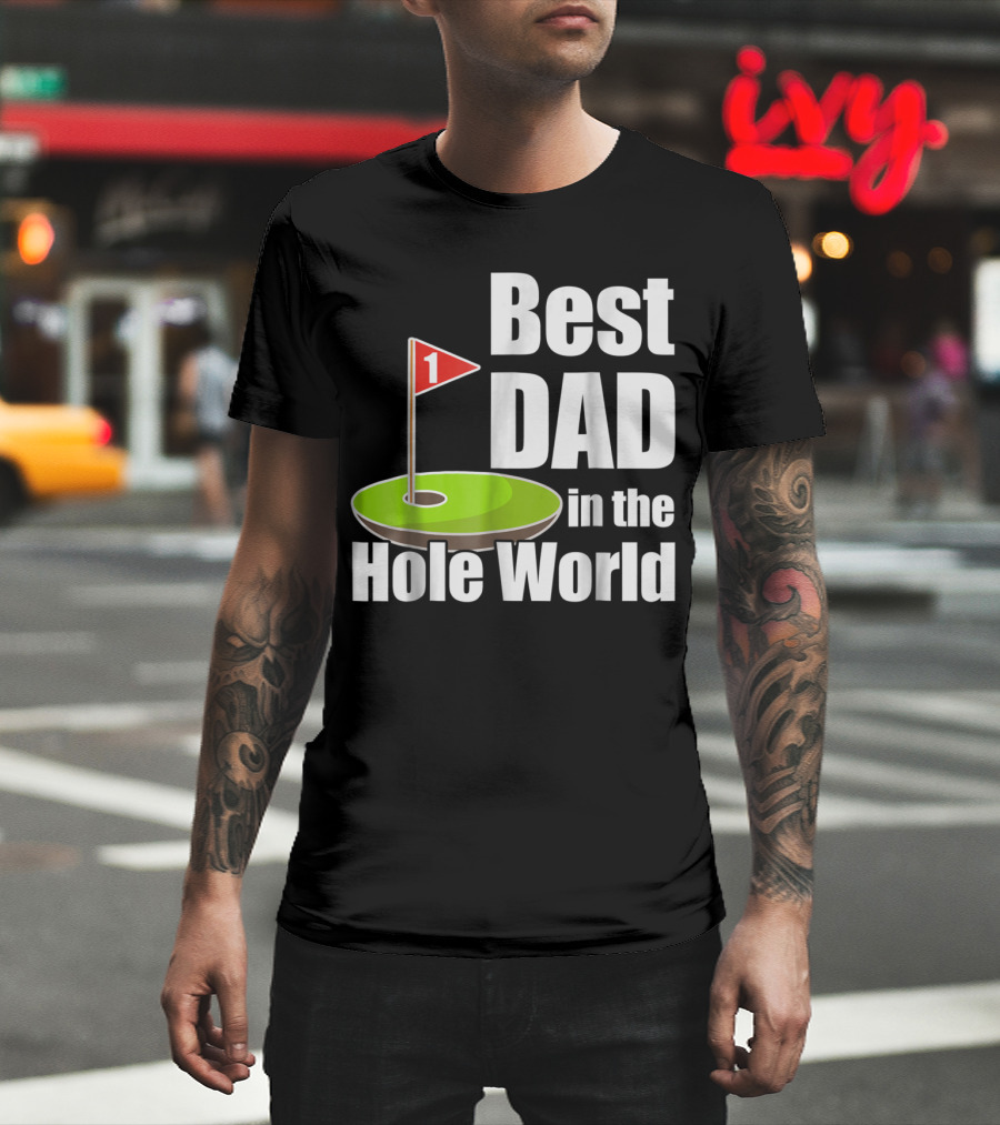 Best Dad In The Hole World Golf Lover29 T-Shirt