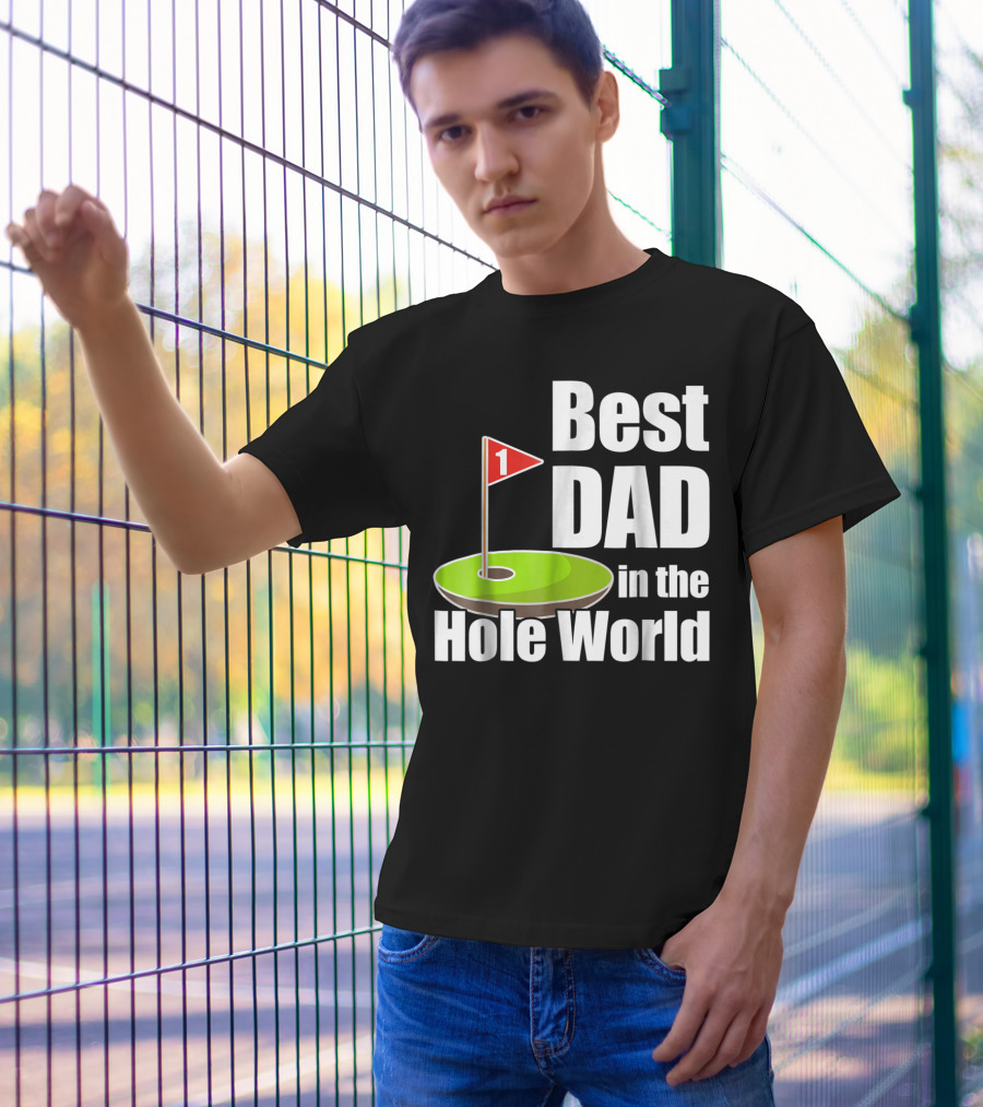 Best Dad In The Hole World Golf Lover29 T-Shirt