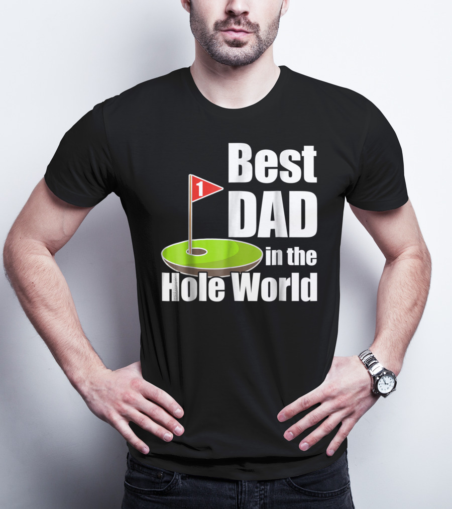 Best Dad In The Hole World Golf Lover29 T-Shirt